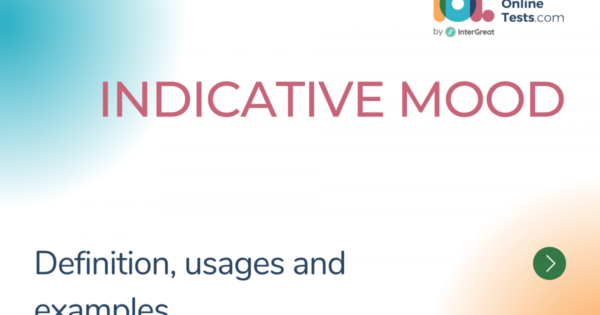 Moods Of Verbs Indicative Mood IELTS Online Tests